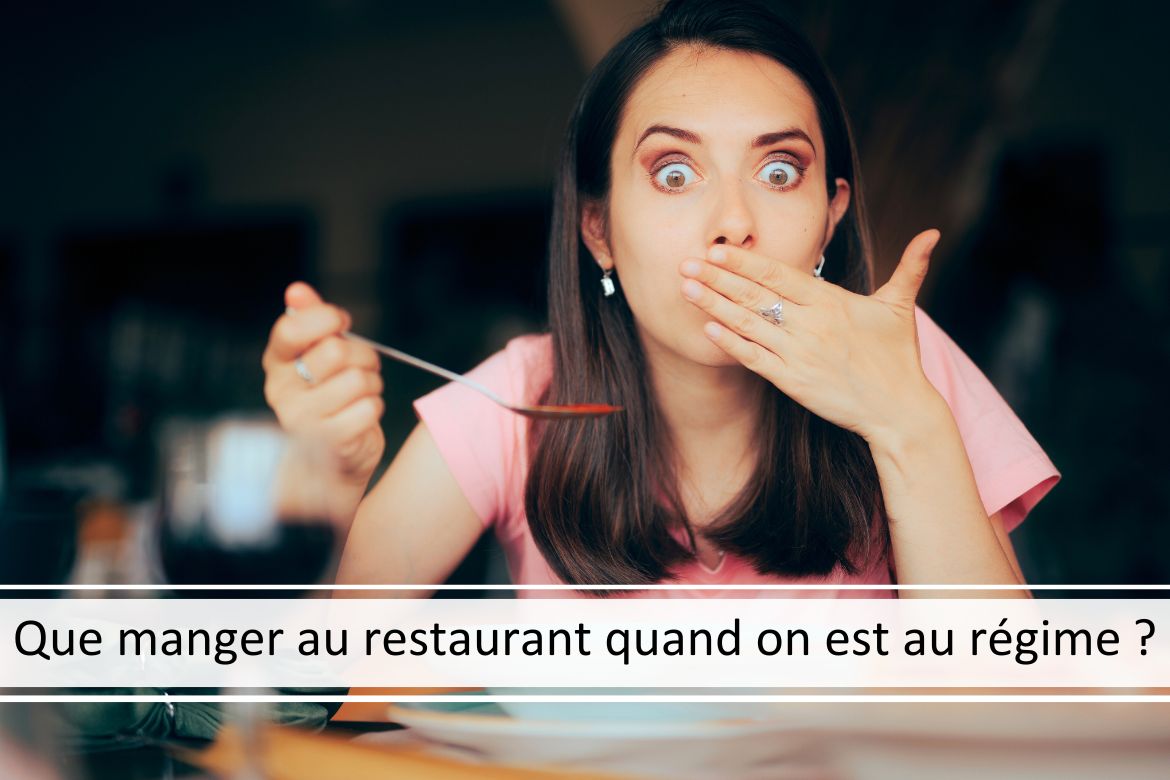 Que manger au restaurant quand on est au régime ? - Madame Paléo